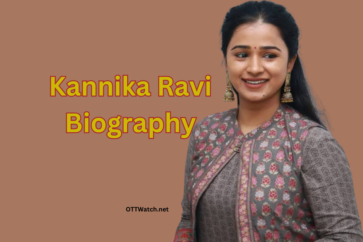 Kannika Ravi Age, Biography, Net worth, Husband, Family, Movies & More ...